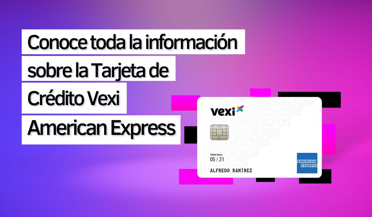 Conoce toda la información sobre la Tarjeta de Crédito Vexi American ...