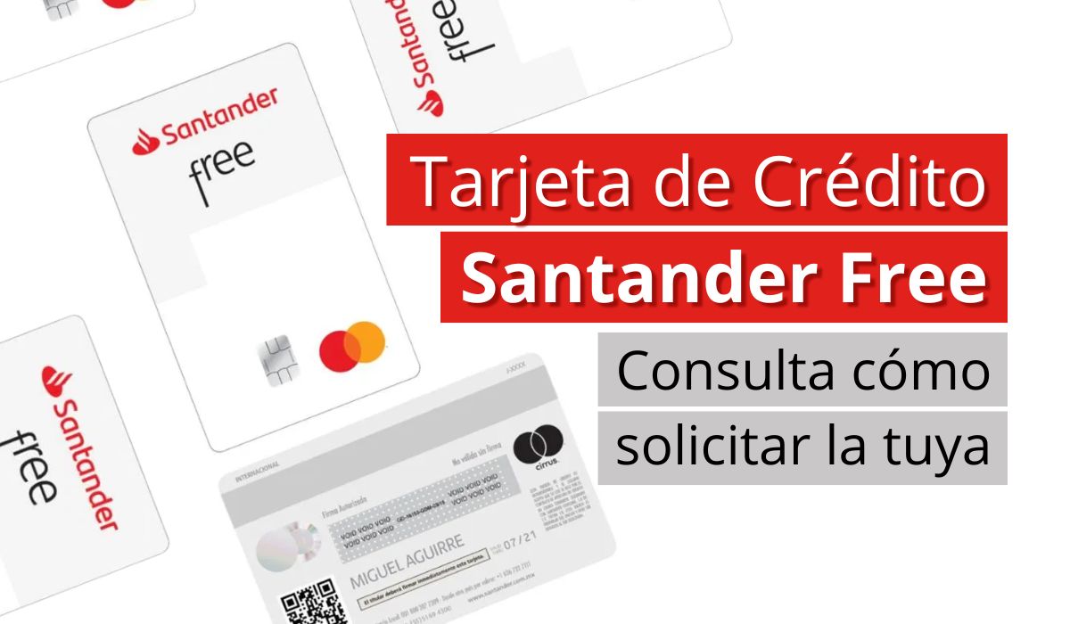 Tarjeta de Crédito Santander Free - Consulta cómo solicitar la tuya ...