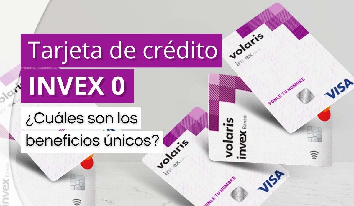 Tarjeta de crédito INVEX 0 - ¿Cuáles son los beneficios únicos ...
