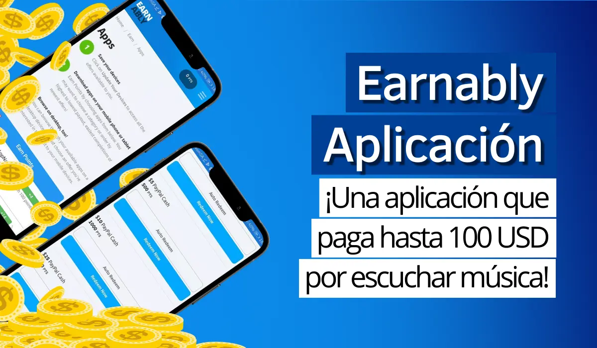 Earnably App: ¡una aplicación que paga hasta 100 USD por escuchar ...